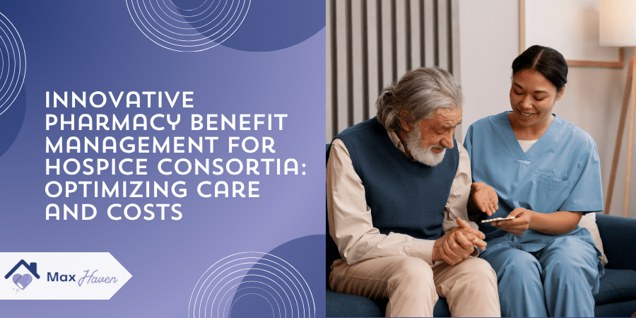 Innovative Pharmacy Benefit Management For Hospice Consortia ...